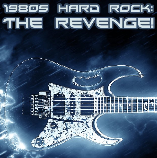 80s Hard Rock: The Revenge! • AudioPerfecta.com Weekly Playlists